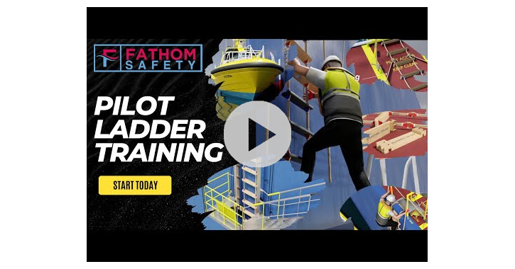 Fathom Safety (UK): New Online Pilot Ladder Training - Marine-Pilots.com