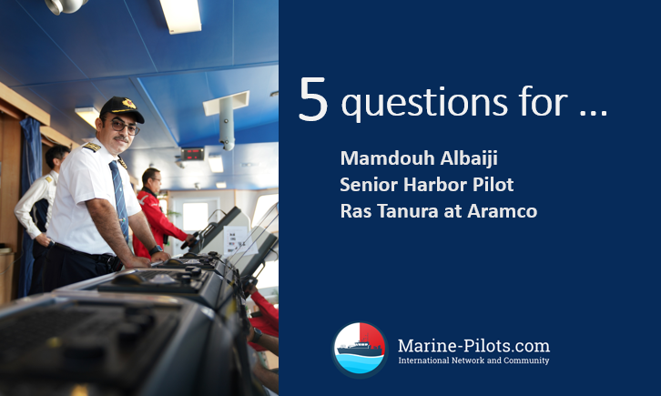 Five questions to Mamdouh Albaiji, Senior Harbor Pilot at Ras Tanura at ...