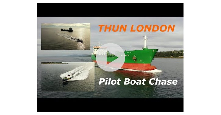 Thun London Tanker & Pilot Boat Chase - Marine-Pilots.com