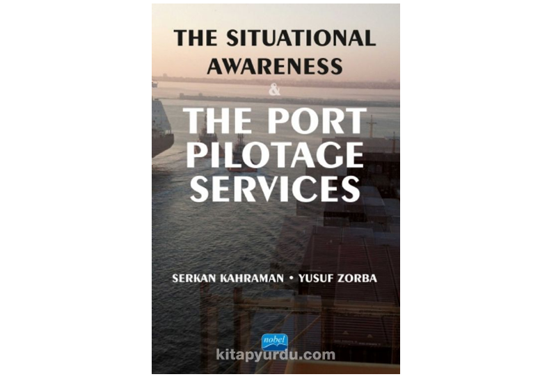 The Situational Awareness & The Port Pilotage Services - Marine-Pilots.com